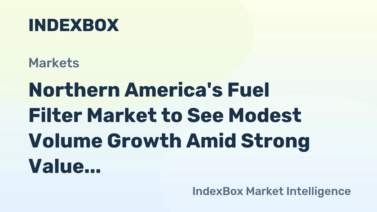 Northern America's Fuel Filter Market to See Modest Volume Growth Amid Strong Value Expansion