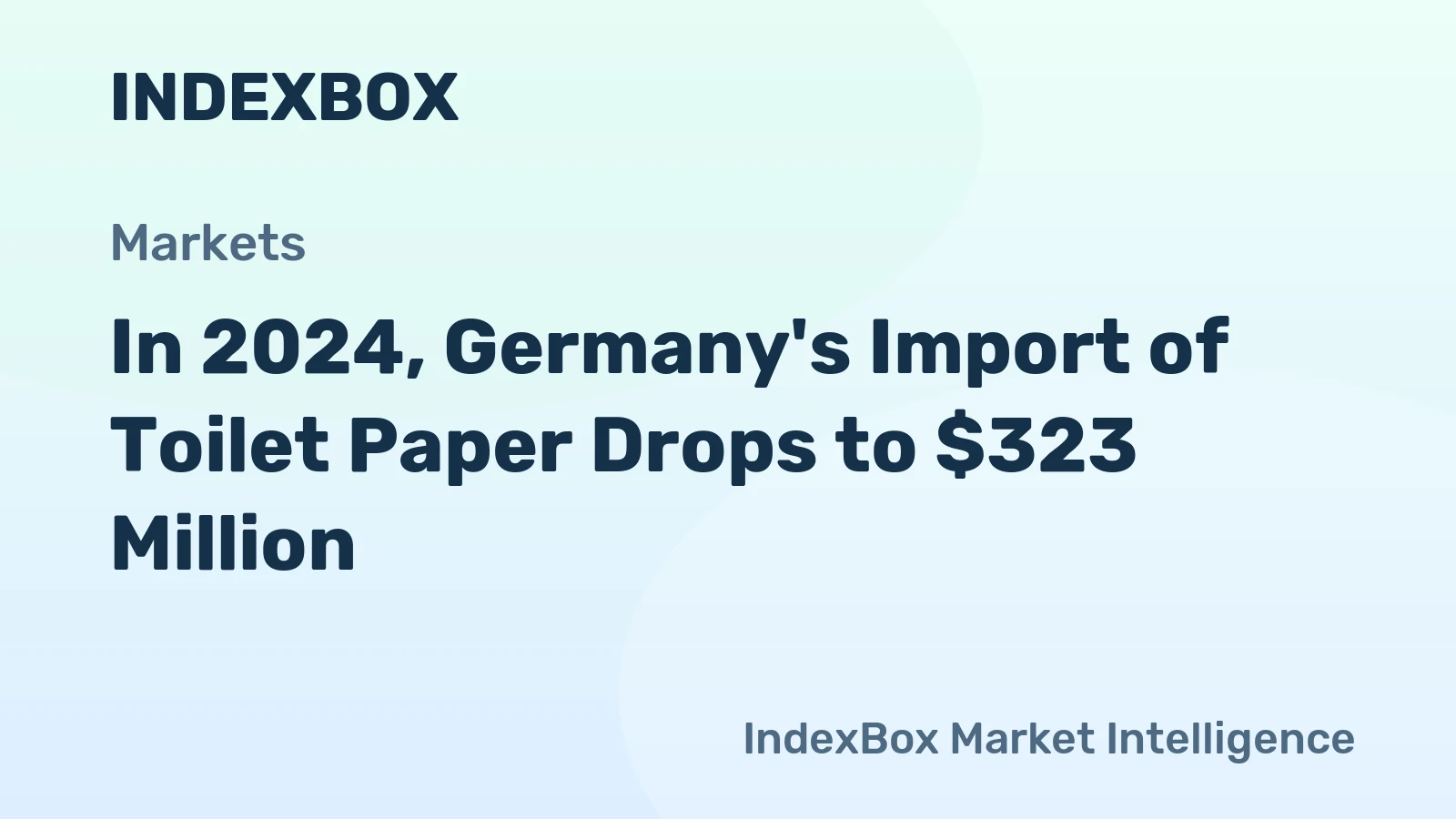 In 2024, Germany's Import of Toilet Paper Drops to $323 Million