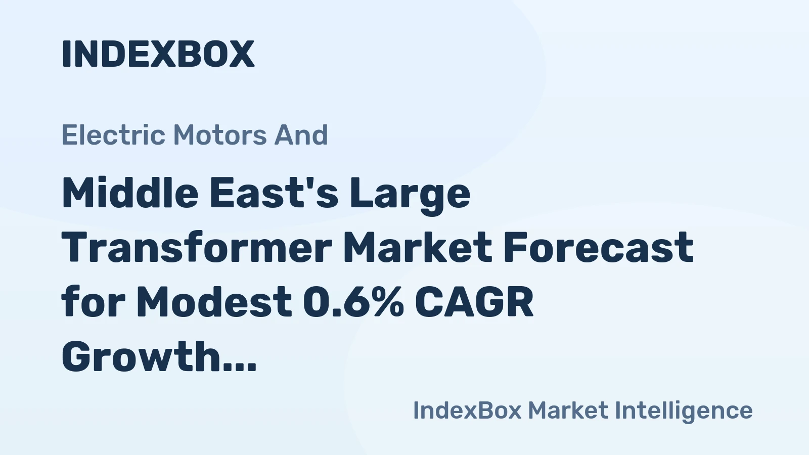 Middle East's Large Transformer Market Forecast for Modest 0.6% CAGR Growth Through 2035