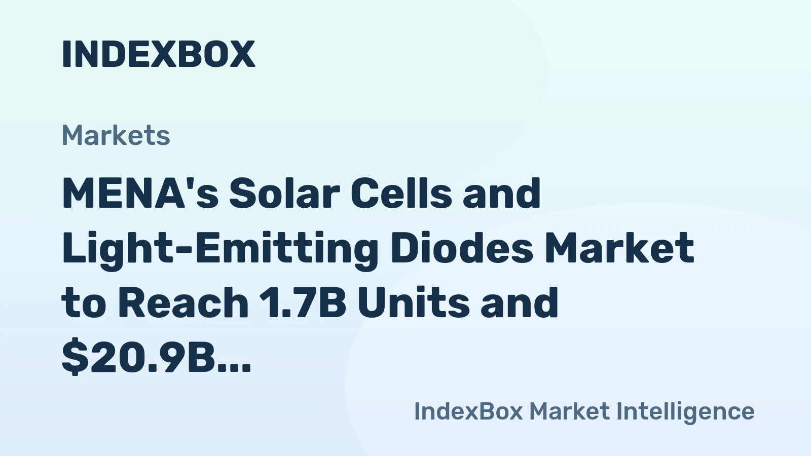 MENA's Solar Cells and Light-Emitting Diodes Market to Reach 1.7B Units and $20.9B by 2035