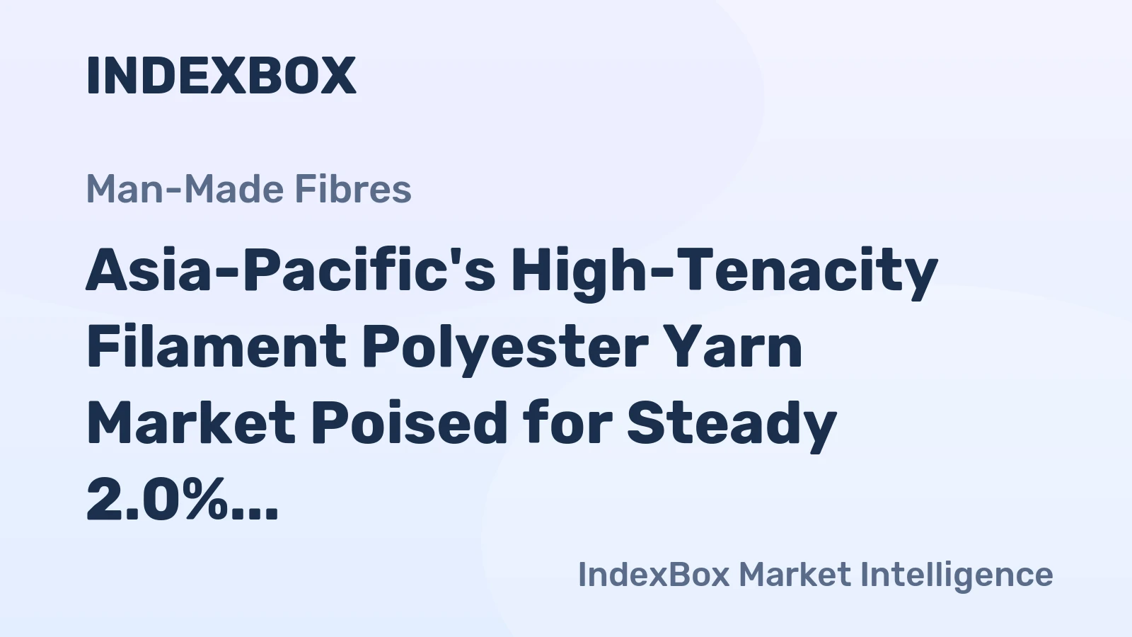 Asia-Pacific's High-Tenacity Filament Polyester Yarn Market Poised for Steady 2.0% CAGR Growth