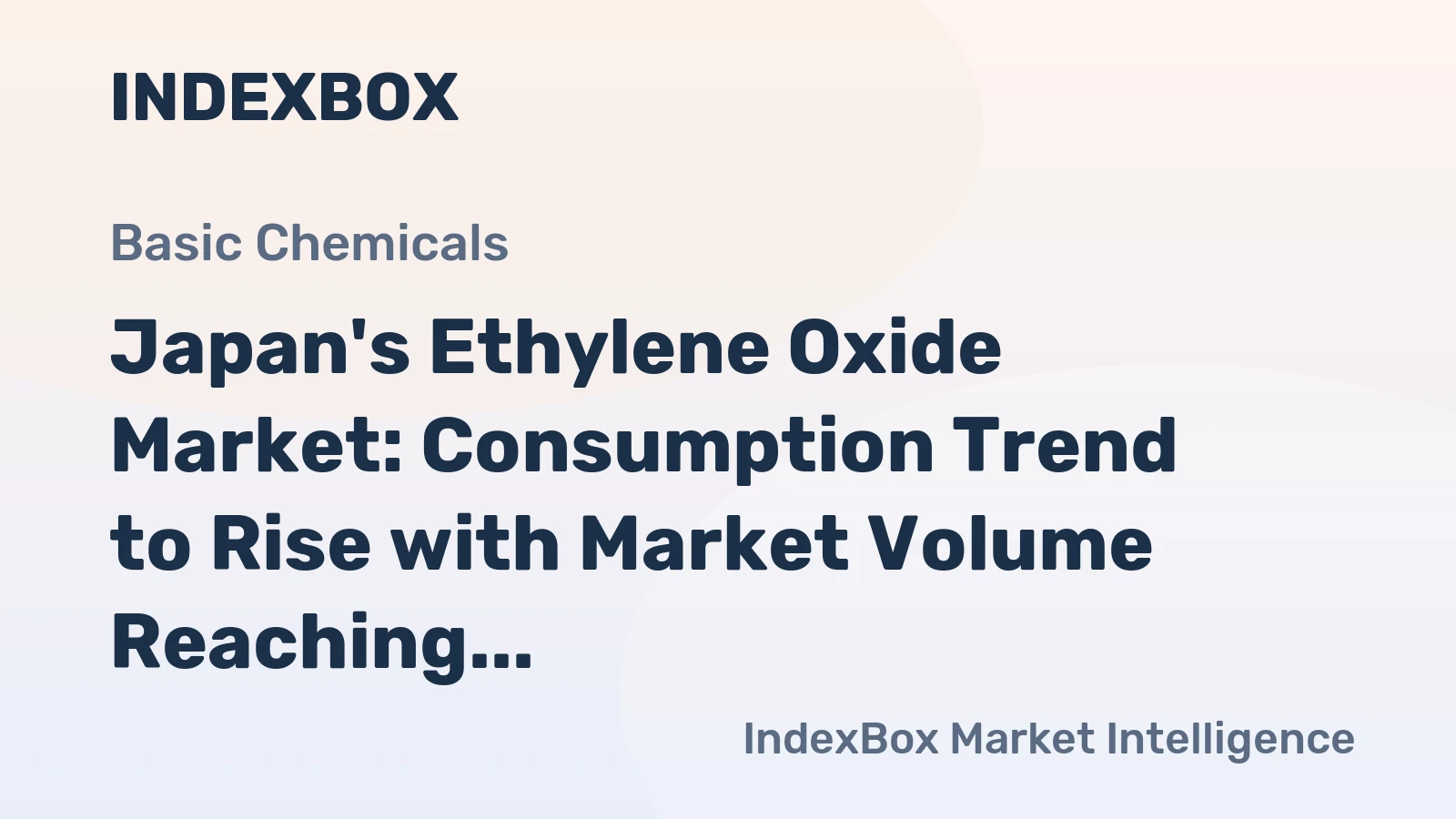 Japan's Ethylene Oxide Market: Consumption Trend to Rise with Market Volume Reaching 4.7 tons and Value Growing to $251K by 2035