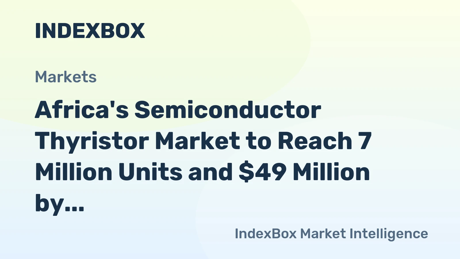 Africa's Semiconductor Thyristor Market to Reach 7 Million Units and $49 Million by 2035