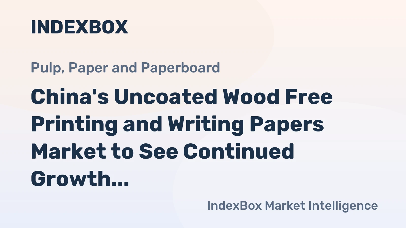 China's Uncoated Wood Free Printing and Writing Papers Market to See Continued Growth with CAGR of +1.5% from 2024 to 2035