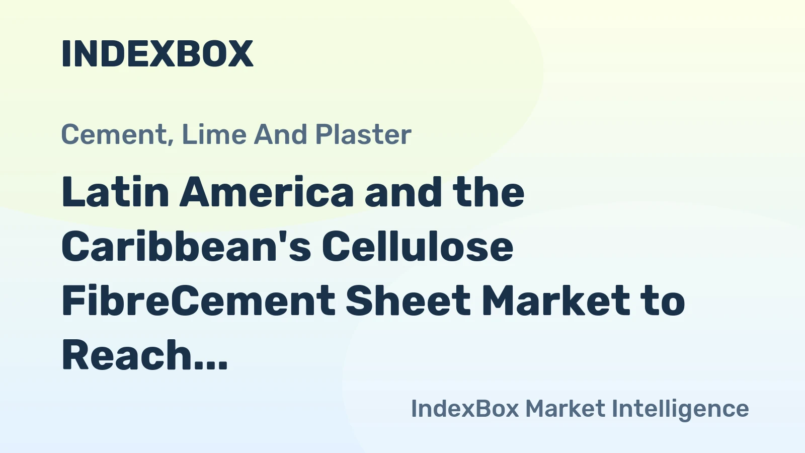 Latin America and the Caribbean's Cellulose FibreCement Sheet Market to Reach 1.1M Tons and $556M by 2035