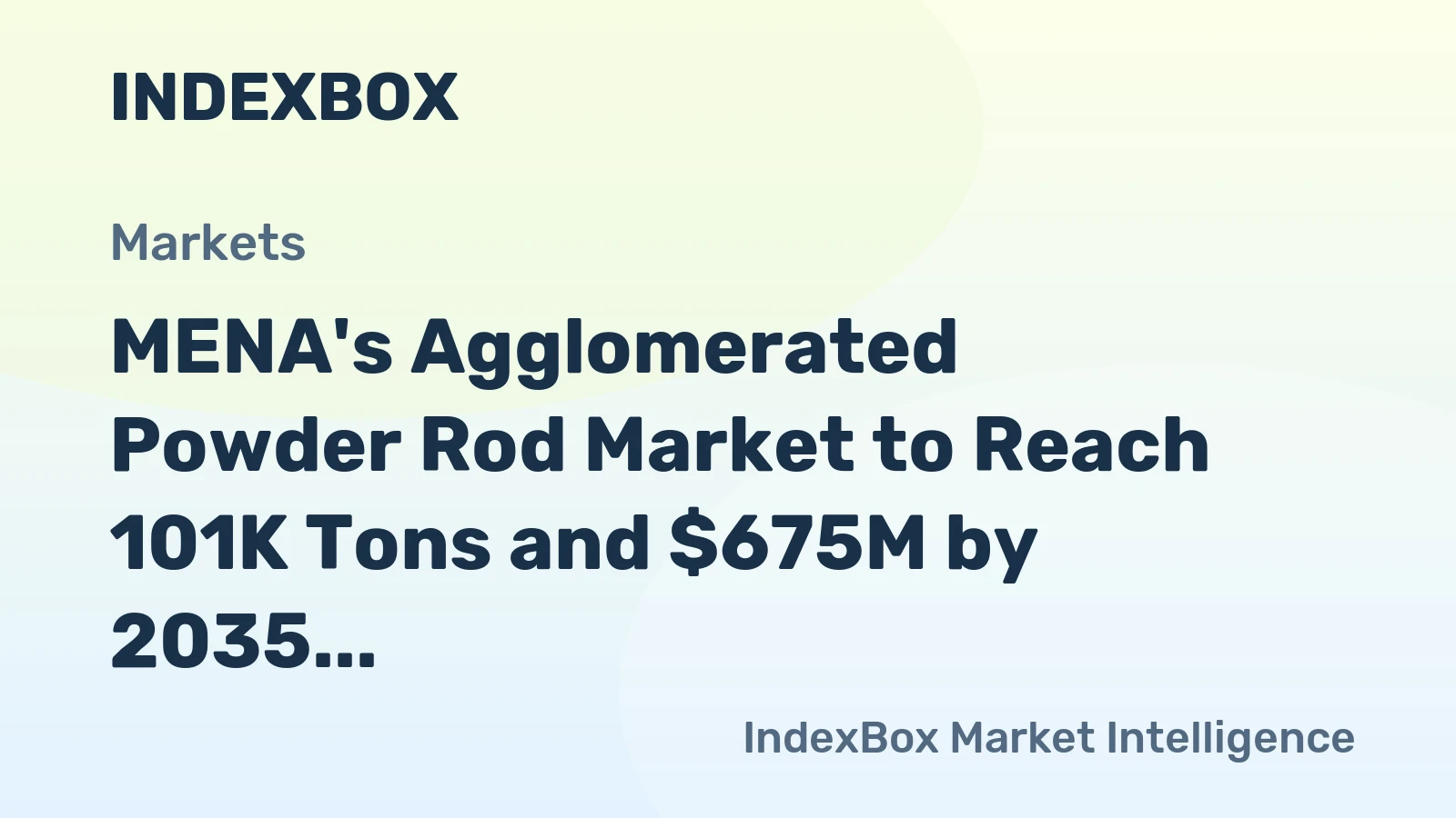MENA's Agglomerated Powder Rod Market to Reach 101K Tons and $675M by 2035