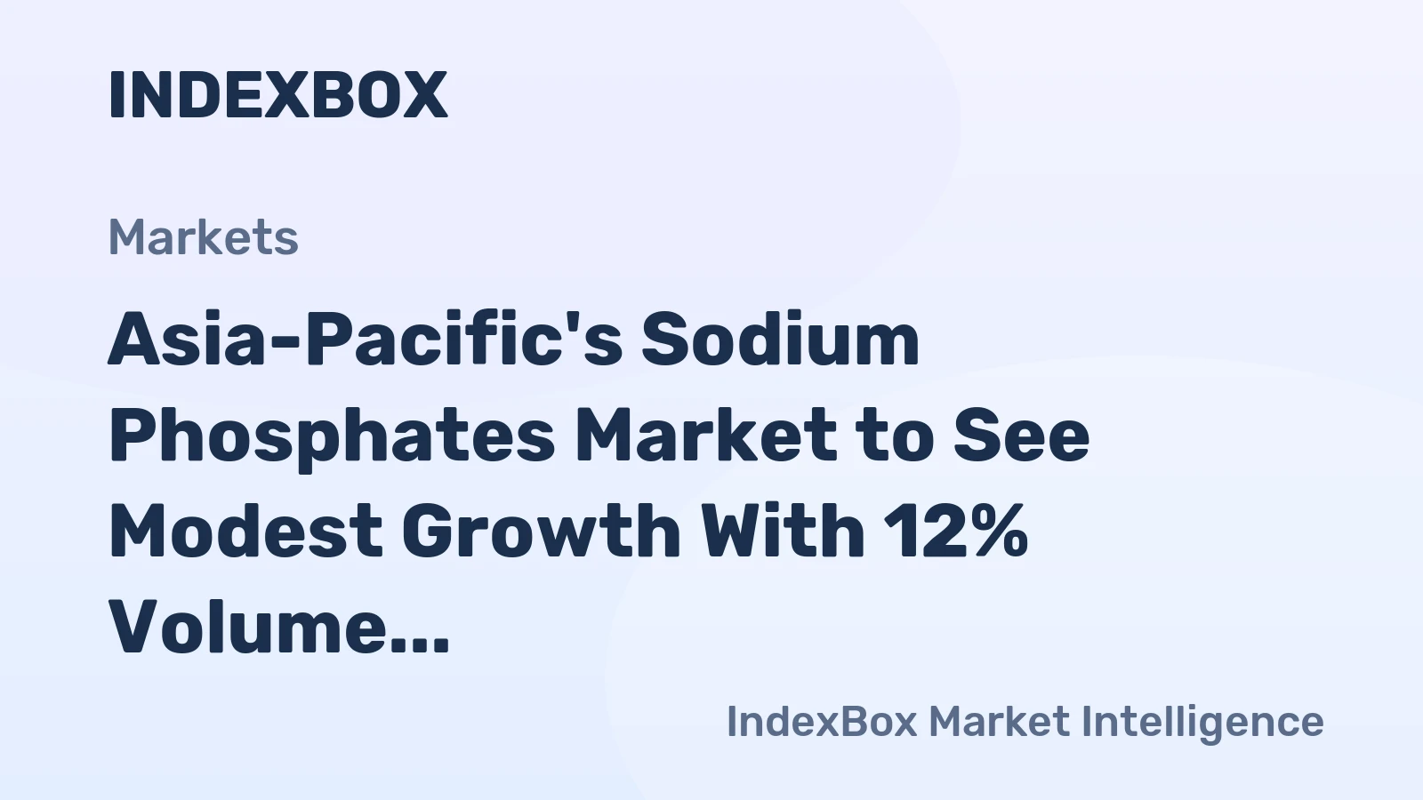 Asia-Pacific's Sodium Phosphates Market to See Modest Growth With 12% Volume CAGR Through 2035