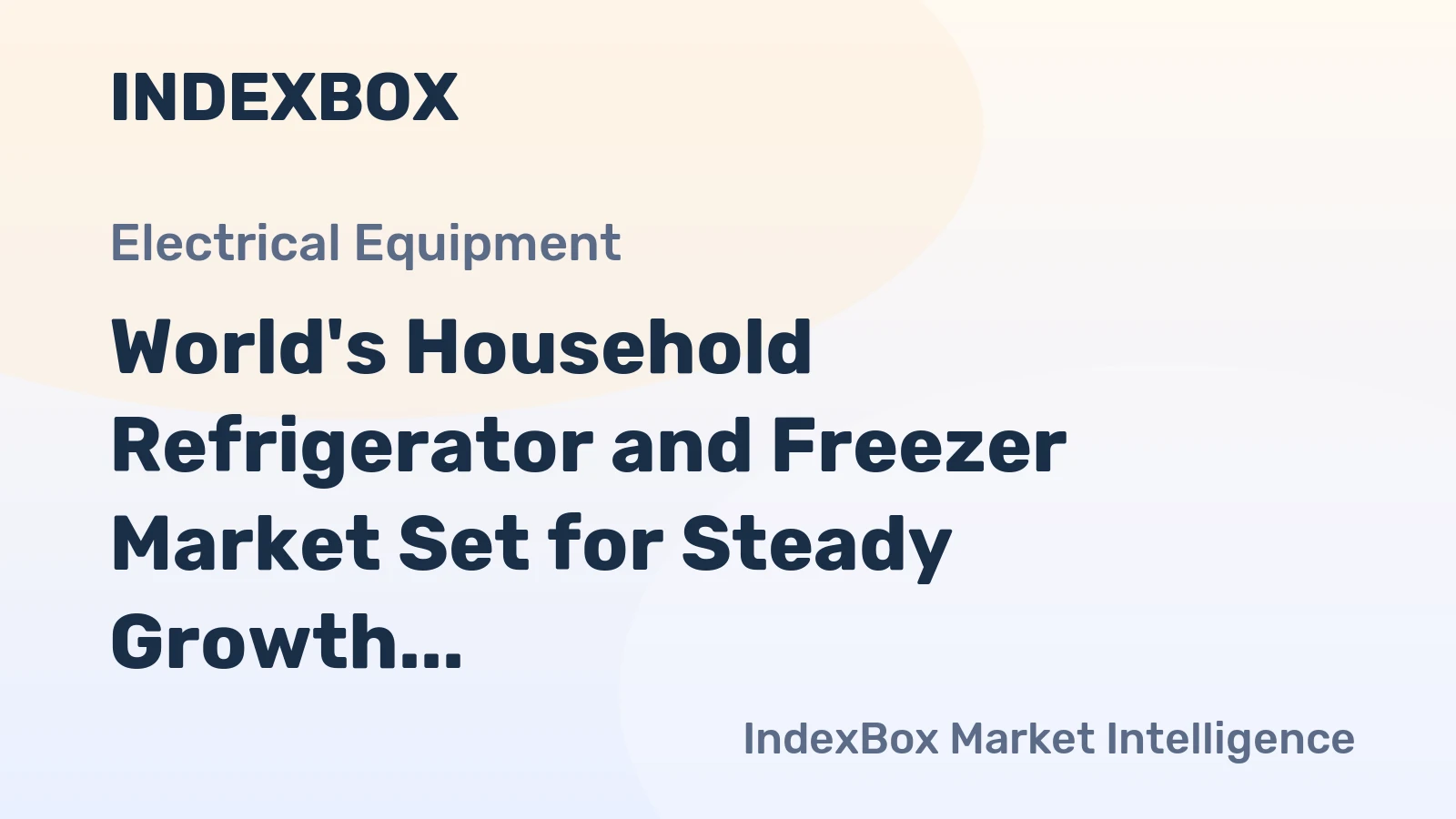 World's Household Refrigerator and Freezer Market Set for Steady Growth With a 26% Volume CAGR Through 2035