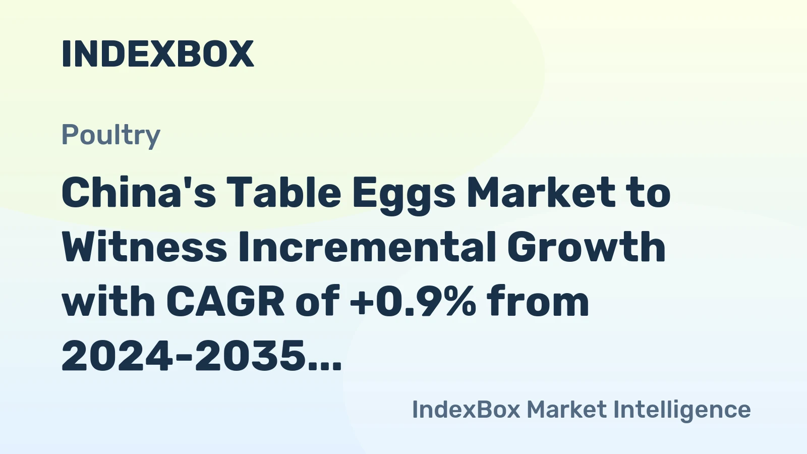 China's Table Eggs Market to Witness Incremental Growth with CAGR of +0.9% from 2024-2035, Reaching $101.2B by 2035