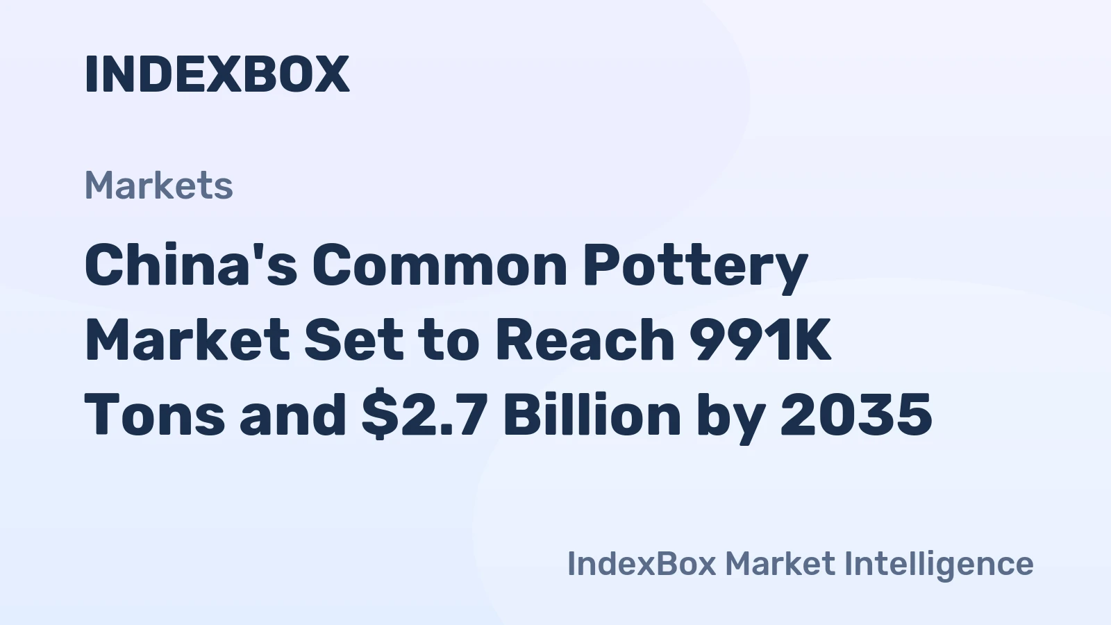 China's Common Pottery Market Set to Reach 991K Tons and $2.7 Billion by 2035