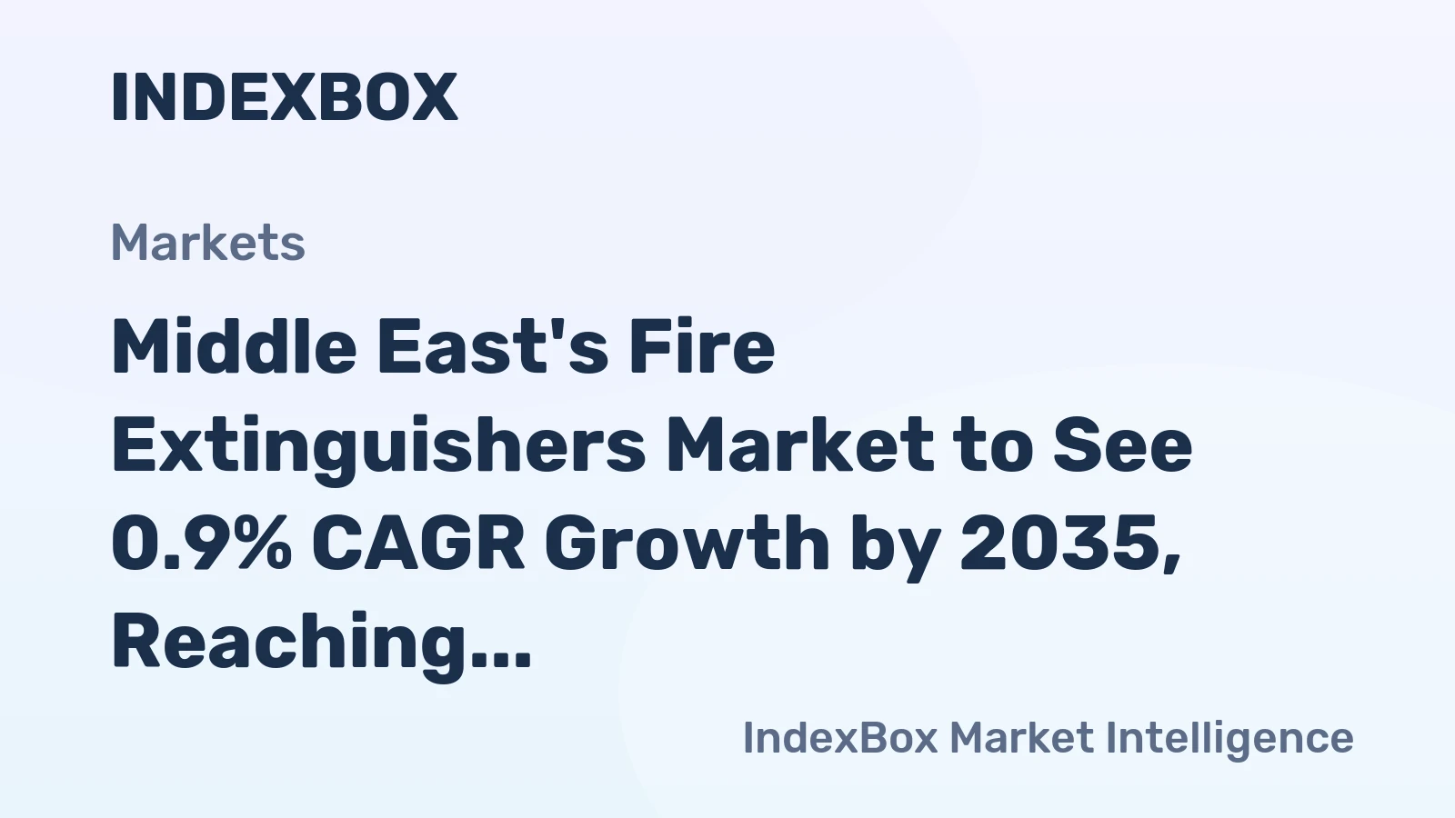 Middle East's Fire Extinguishers Market to See 0.9% CAGR Growth by 2035, Reaching $1.3B