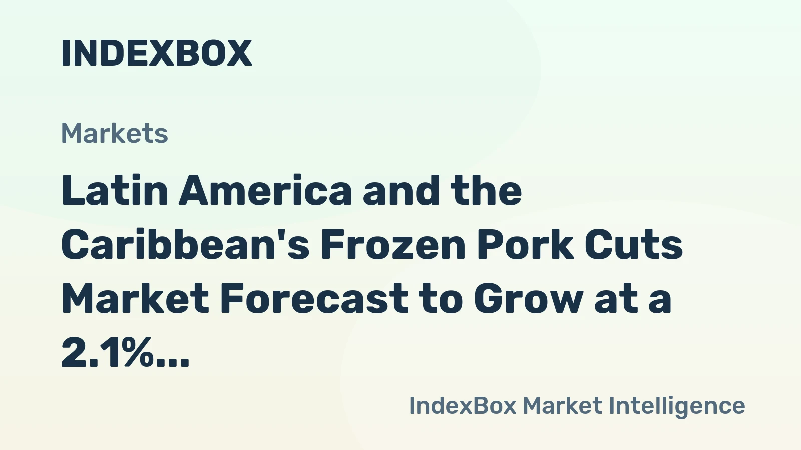 Latin America and the Caribbean's Frozen Pork Cuts Market Forecast to Grow at a 2.1% CAGR Through 2035