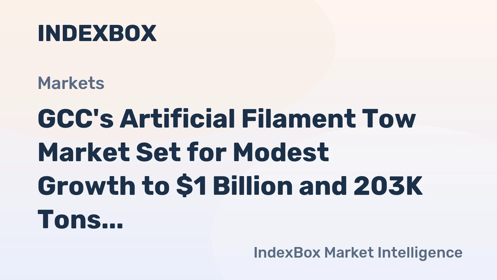 GCC's Artificial Filament Tow Market Set for Modest Growth to $1 Billion and 203K Tons