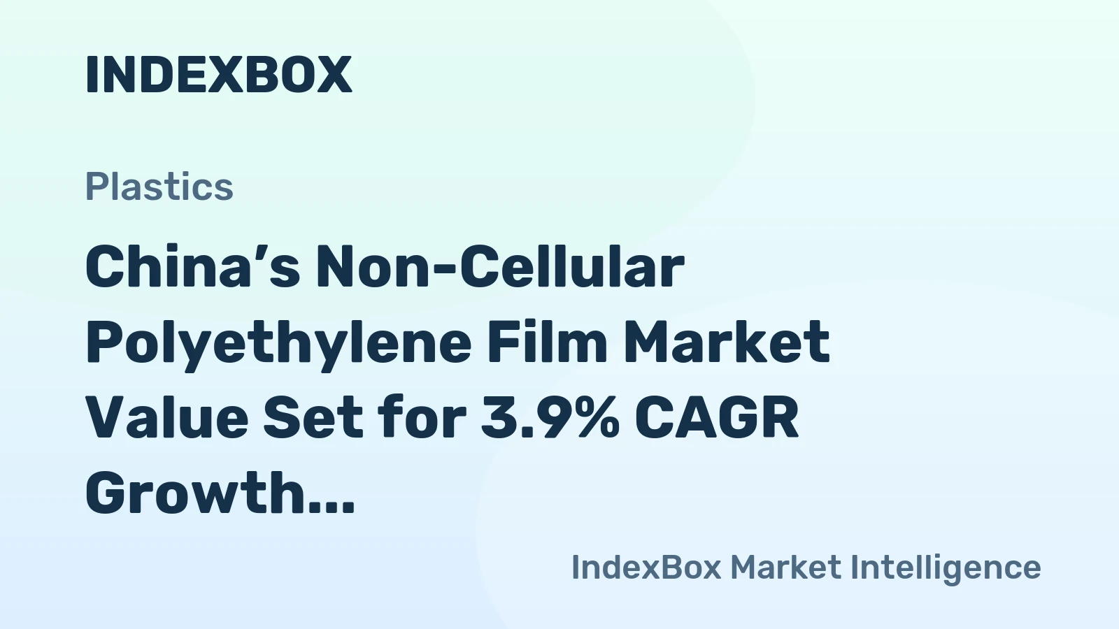 China’s Non-Cellular Polyethylene Film Market Value Set for 3.9% CAGR Growth Through 2035