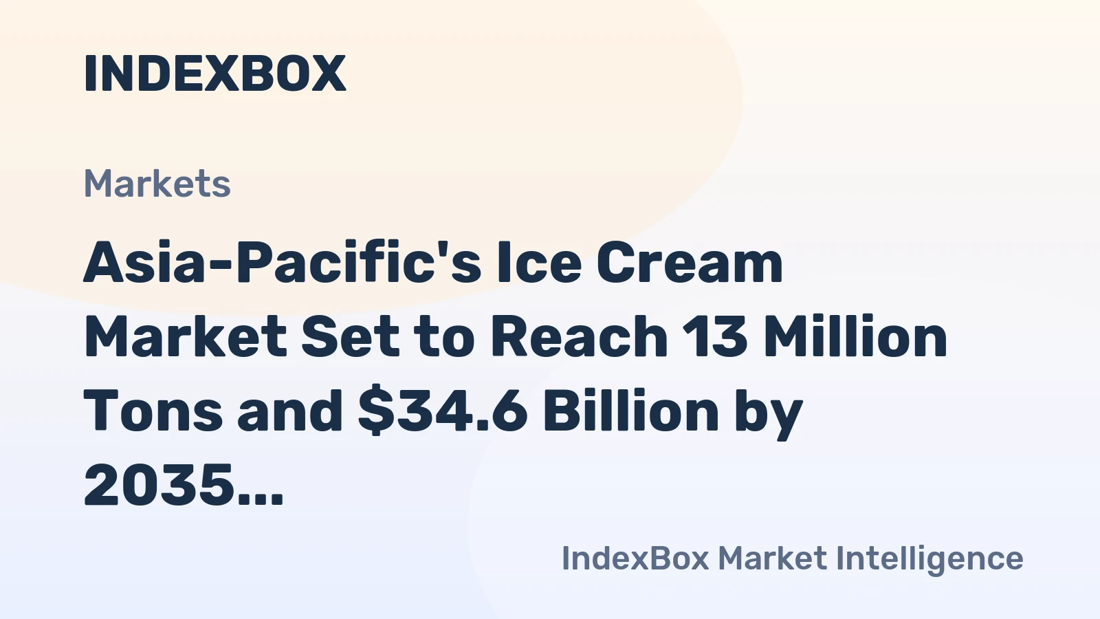 Asia-Pacific's Ice Cream Market Set to Reach 13 Million Tons and $34.6 Billion by 2035