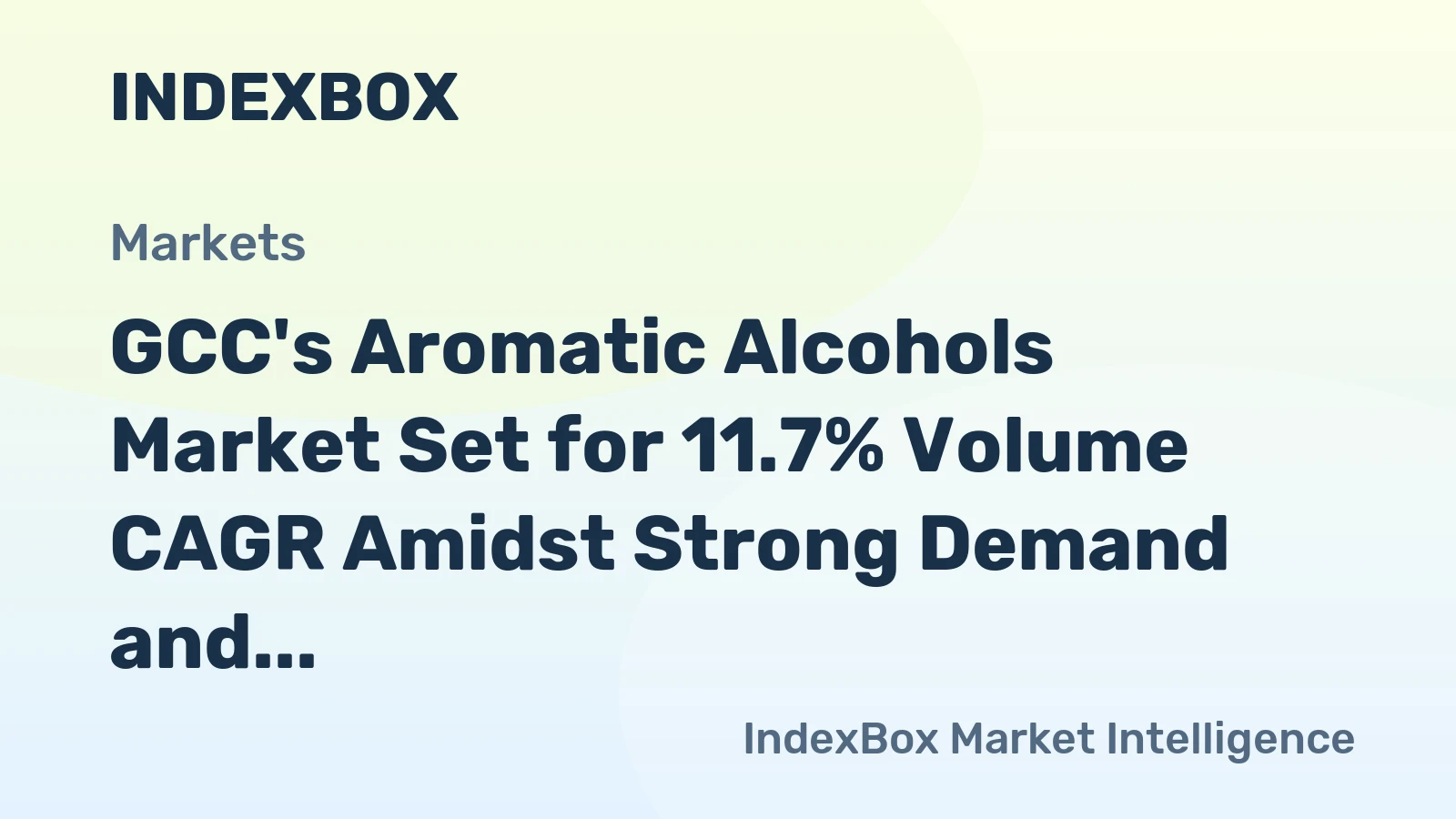 GCC's Aromatic Alcohols Market Set for 11.7% Volume CAGR Amidst Strong Demand and Regional Trade Imbalance