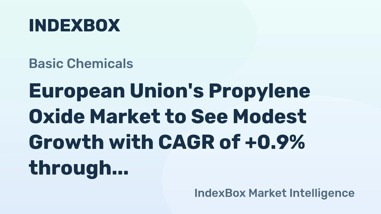 European Union's Propylene Oxide Market to See Modest Growth with CAGR of +0.9% through 2035