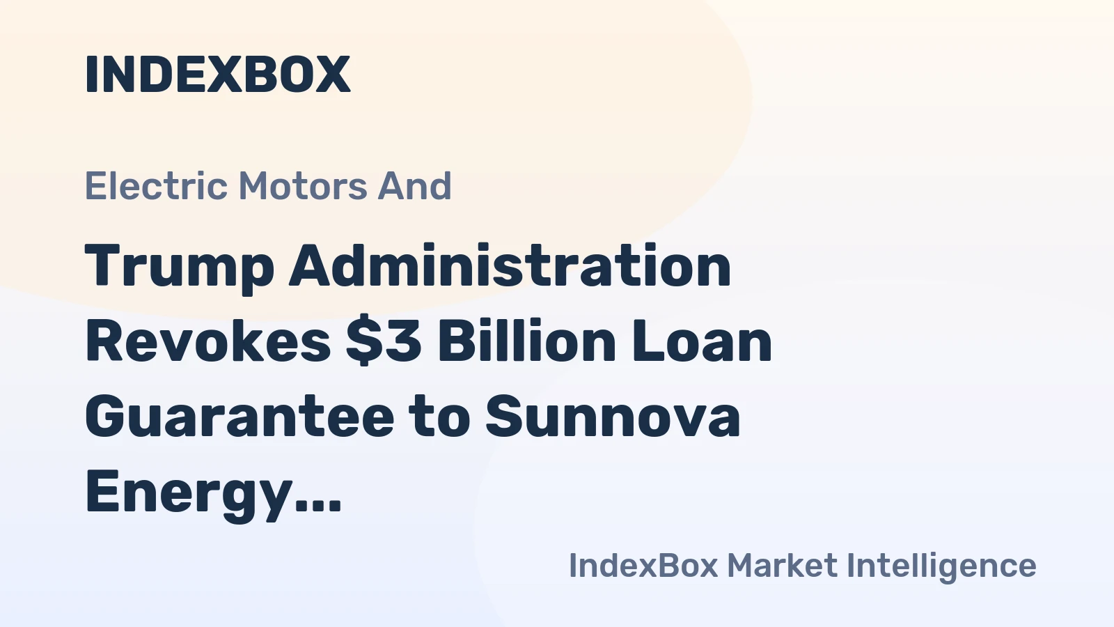 Trump Administration Revokes $3 Billion Loan Guarantee to Sunnova Energy