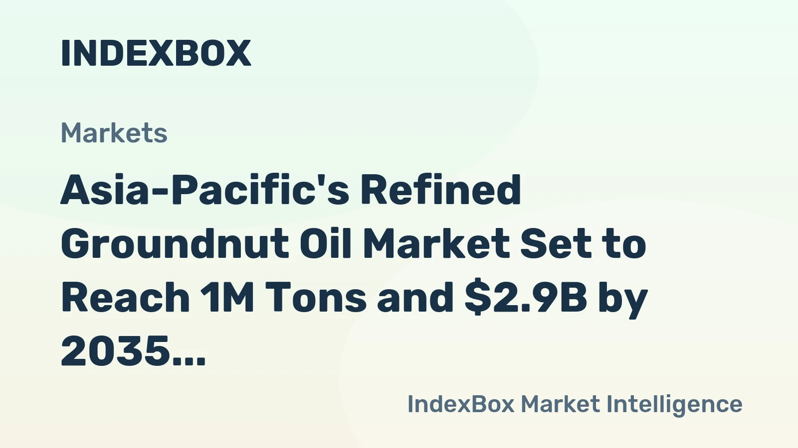 Asia-Pacific's Refined Groundnut Oil Market Set to Reach 1M Tons and $2.9B by 2035