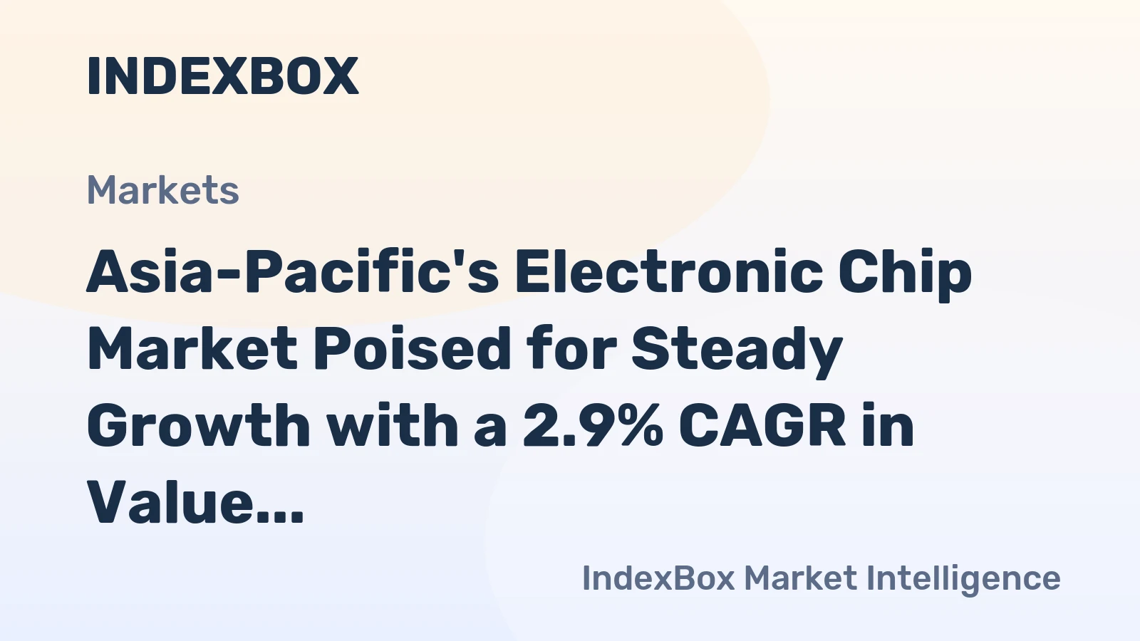 Asia-Pacific's Electronic Chip Market Poised for Steady Growth with a 2.9% CAGR in Value Through 2035