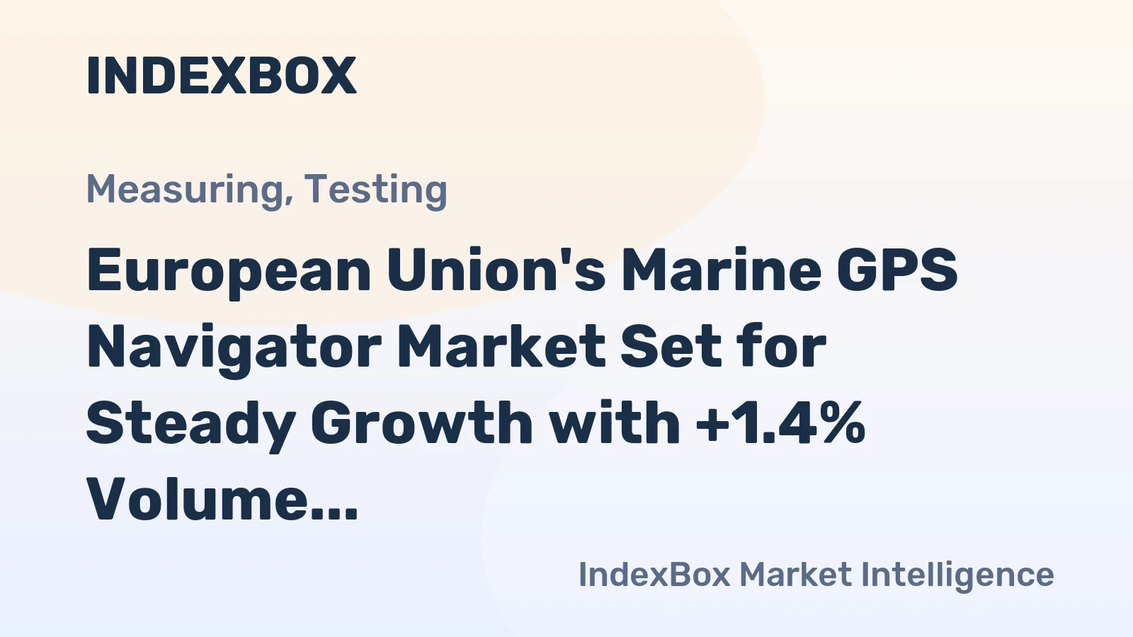 European Union's Marine GPS Navigator Market Set for Steady Growth with +1.4% Volume CAGR