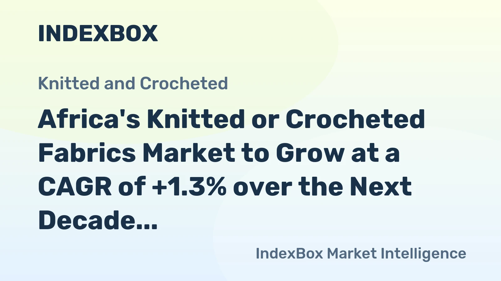 Africa's Knitted or Crocheted Fabrics Market to Grow at a CAGR of +1.3% over the Next Decade