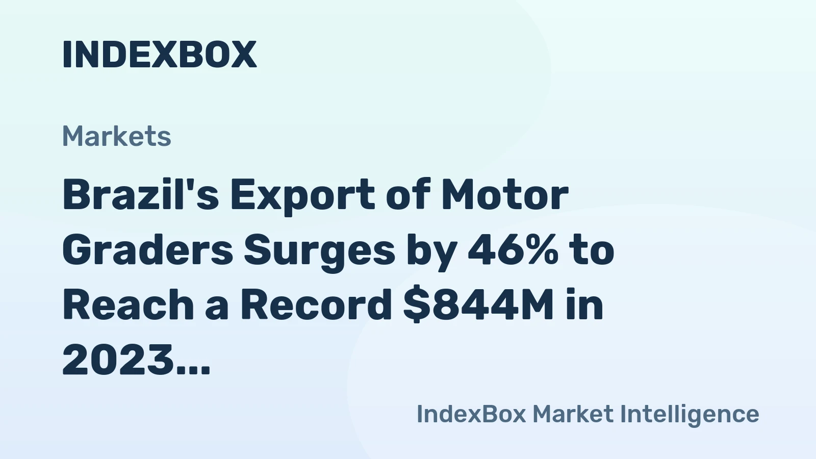 Brazil's Export of Motor Graders Surges by 46% to Reach a Record $844M in 2023