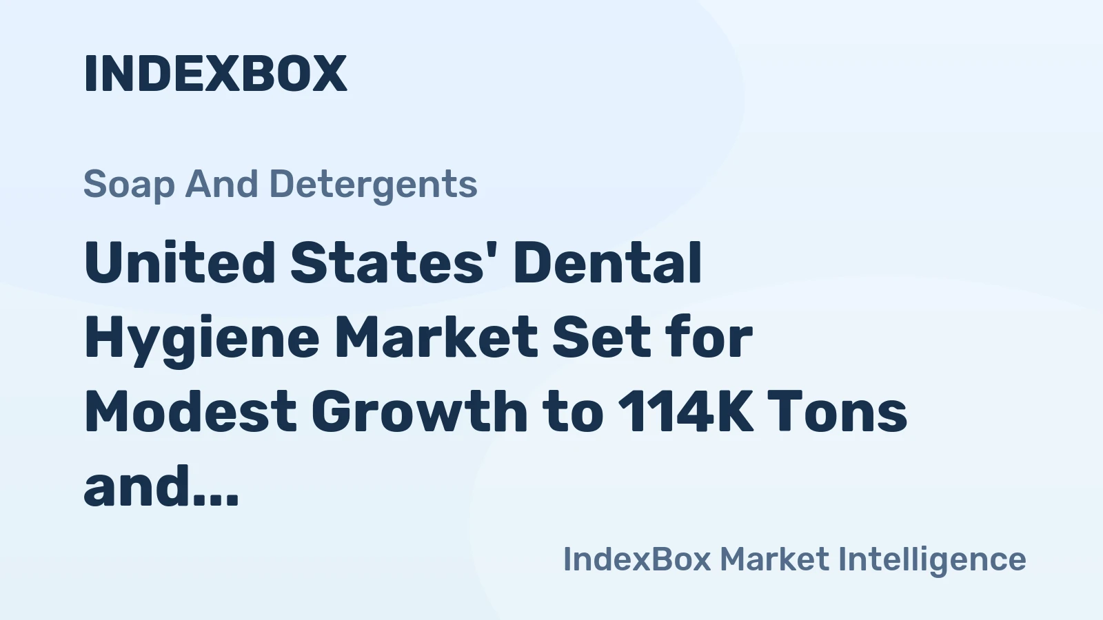 United States' Dental Hygiene Market Set for Modest Growth to 114K Tons and $843M