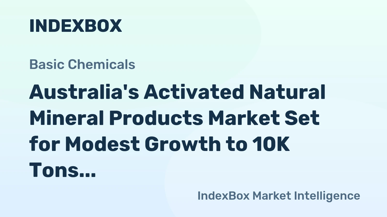 Australia's Activated Natural Mineral Products Market Set for Modest Growth to 10K Tons and $7.6M