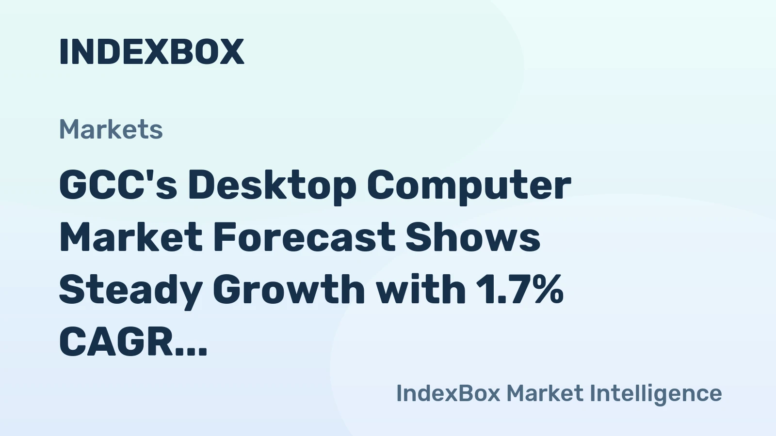 GCC's Desktop Computer Market Forecast Shows Steady Growth with 1.7% CAGR in Value Through 2035