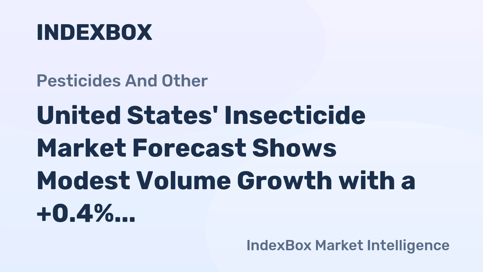 United States' Insecticide Market Forecast Shows Modest Volume Growth with a +0.4% CAGR