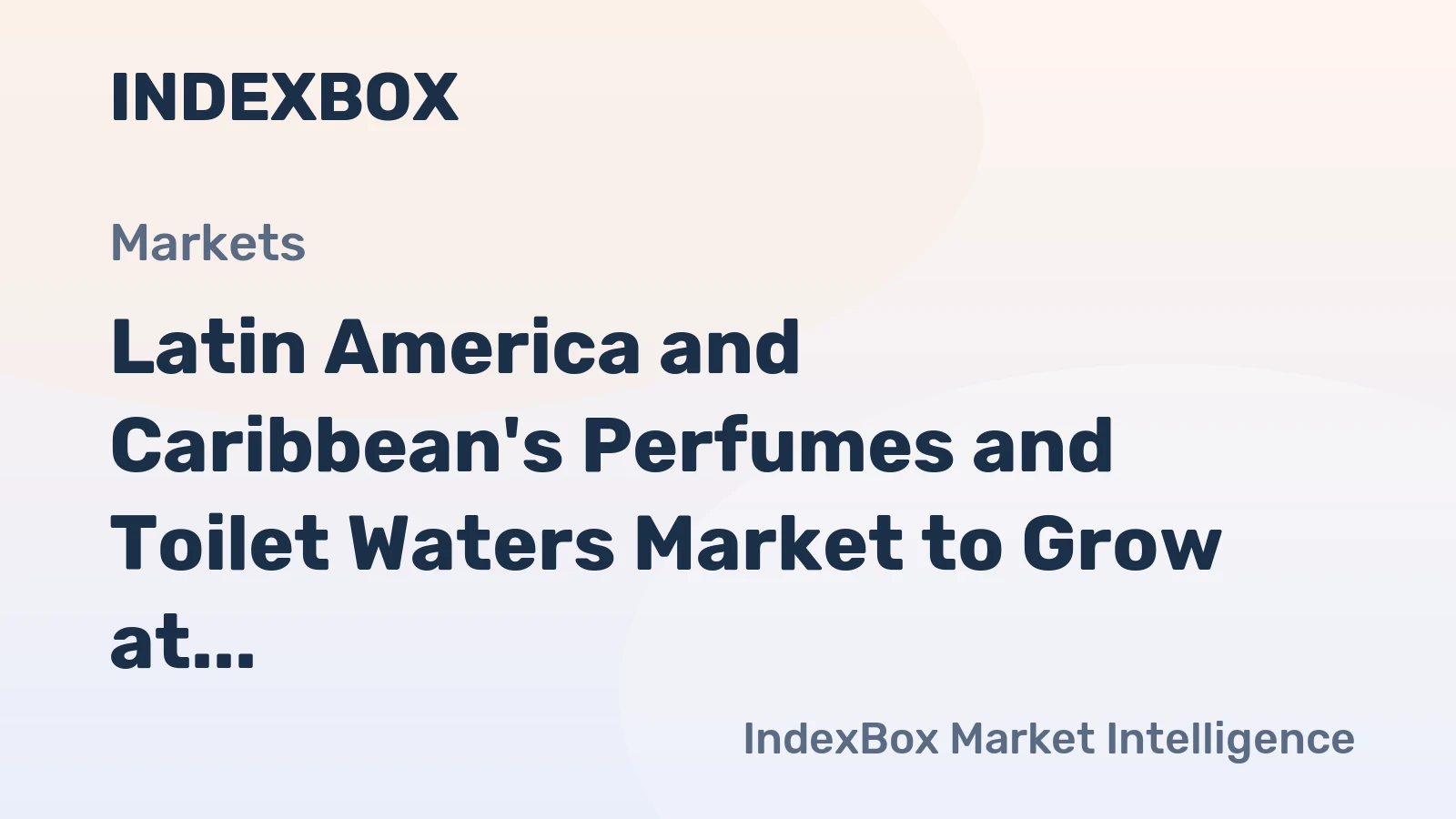 Latin America and Caribbean's Perfumes and Toilet Waters Market to Grow at a CAGR of +1.1% through 2035