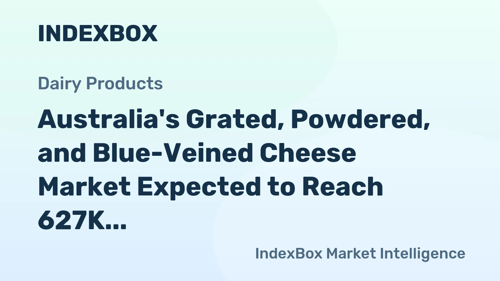 Australia's Grated, Powdered, and Blue-Veined Cheese Market Expected to Reach 627K Tons and $3.2B by 2035