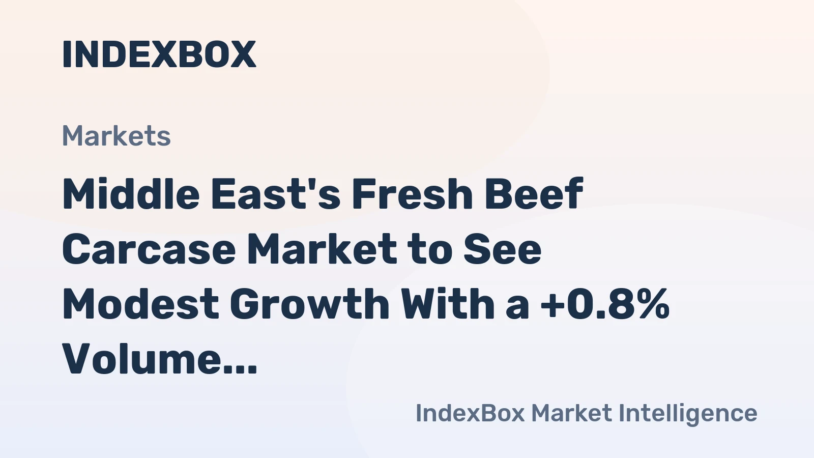 Middle East's Fresh Beef Carcase Market to See Modest Growth With a +0.8% Volume CAGR Through 2035