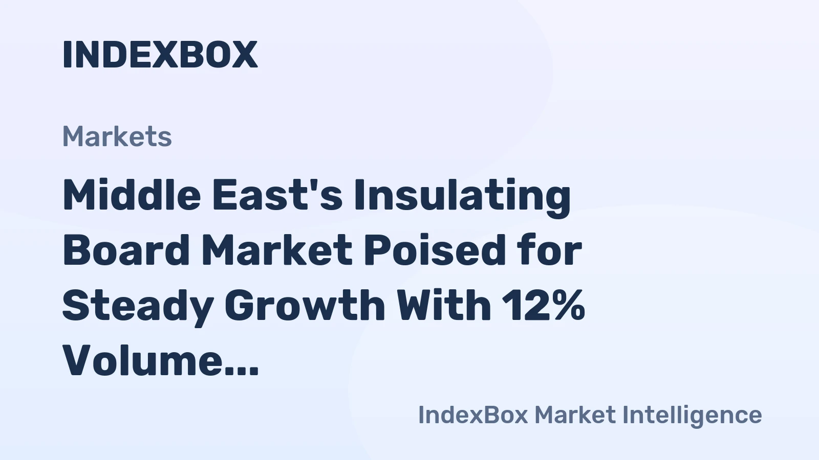 Middle East's Insulating Board Market Poised for Steady Growth With 12% Volume CAGR Through 2035