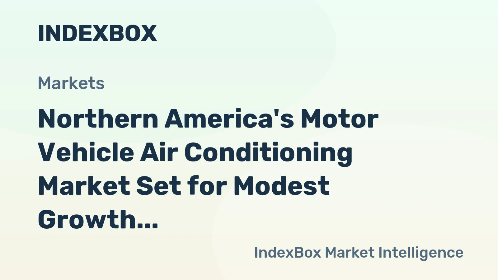 Northern America's Motor Vehicle Air Conditioning Market Set for Modest Growth to 31 Million Units and $7.2 Billion Value