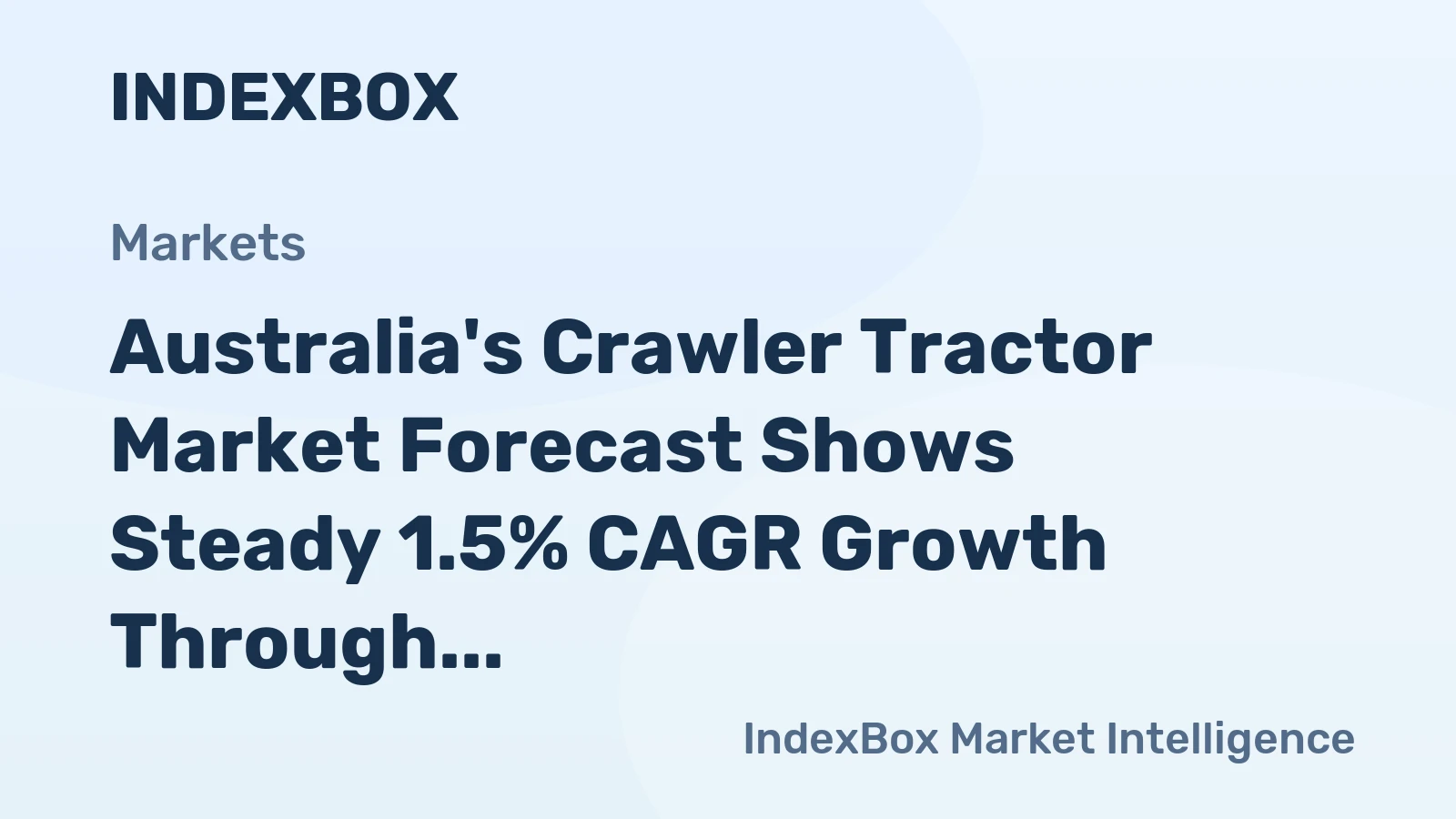 Australia's Crawler Tractor Market Forecast Shows Steady 1.5% CAGR Growth Through 2035