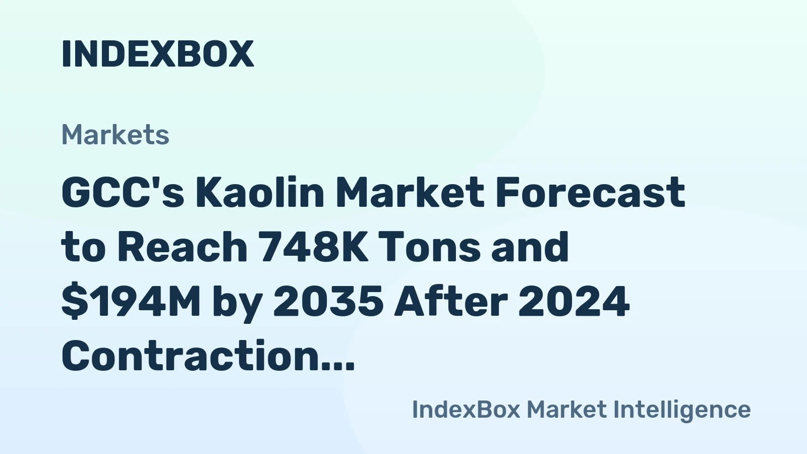 GCC's Kaolin Market Forecast to Reach 748K Tons and $194M by 2035 After 2024 Contraction