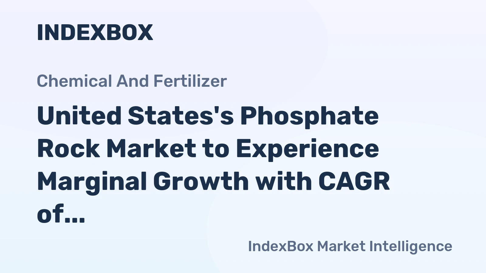 United States's Phosphate Rock Market to Experience Marginal Growth with CAGR of +0.2% Over Next Decade, Reaching $4.7B by 2035
