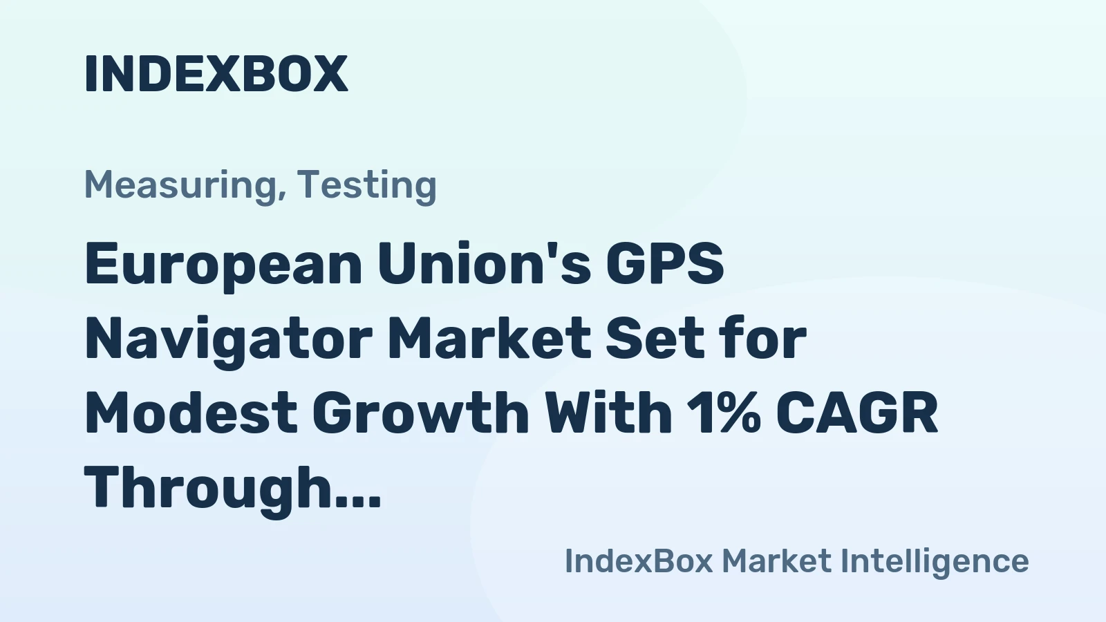European Union's GPS Navigator Market Set for Modest Growth With 1% CAGR Through 2035