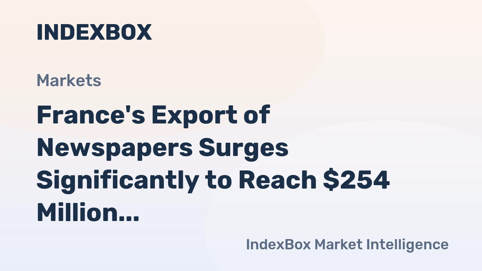 France's Export of Newspapers Surges Significantly to Reach $254 Million in 2024