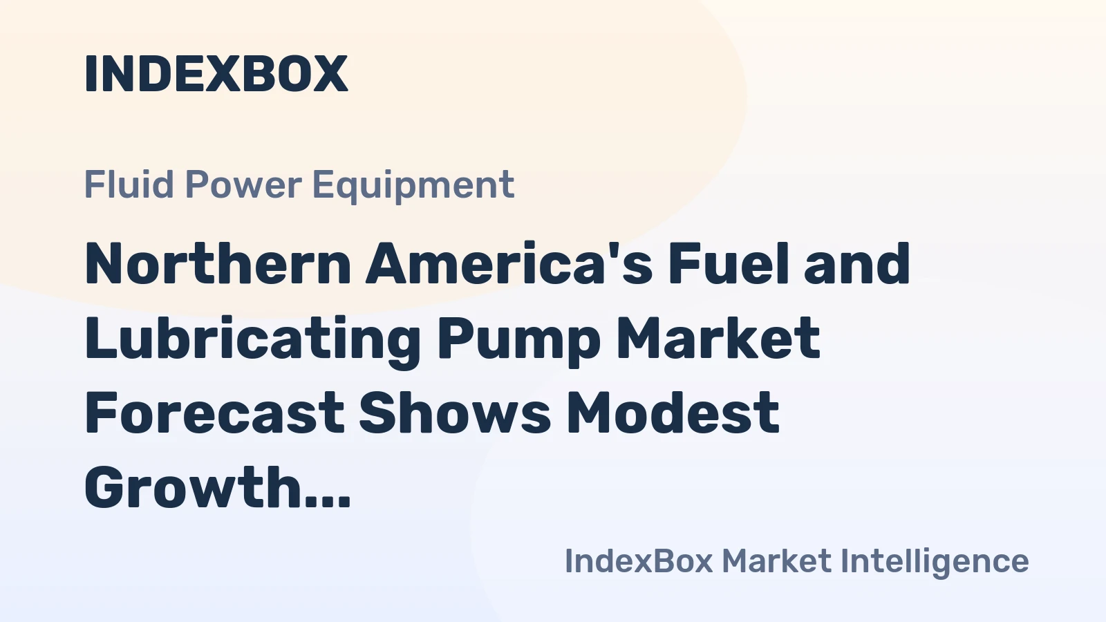 Northern America's Fuel and Lubricating Pump Market Forecast Shows Modest Growth With 0.7% CAGR