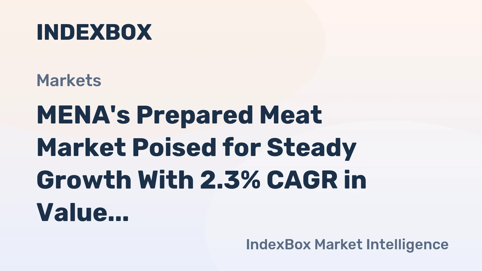 MENA's Prepared Meat Market Poised for Steady Growth With 2.3% CAGR in Value