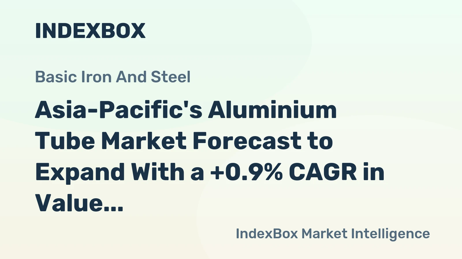 Asia-Pacific's Aluminium Tube Market Forecast to Expand With a +0.9% CAGR in Value Terms