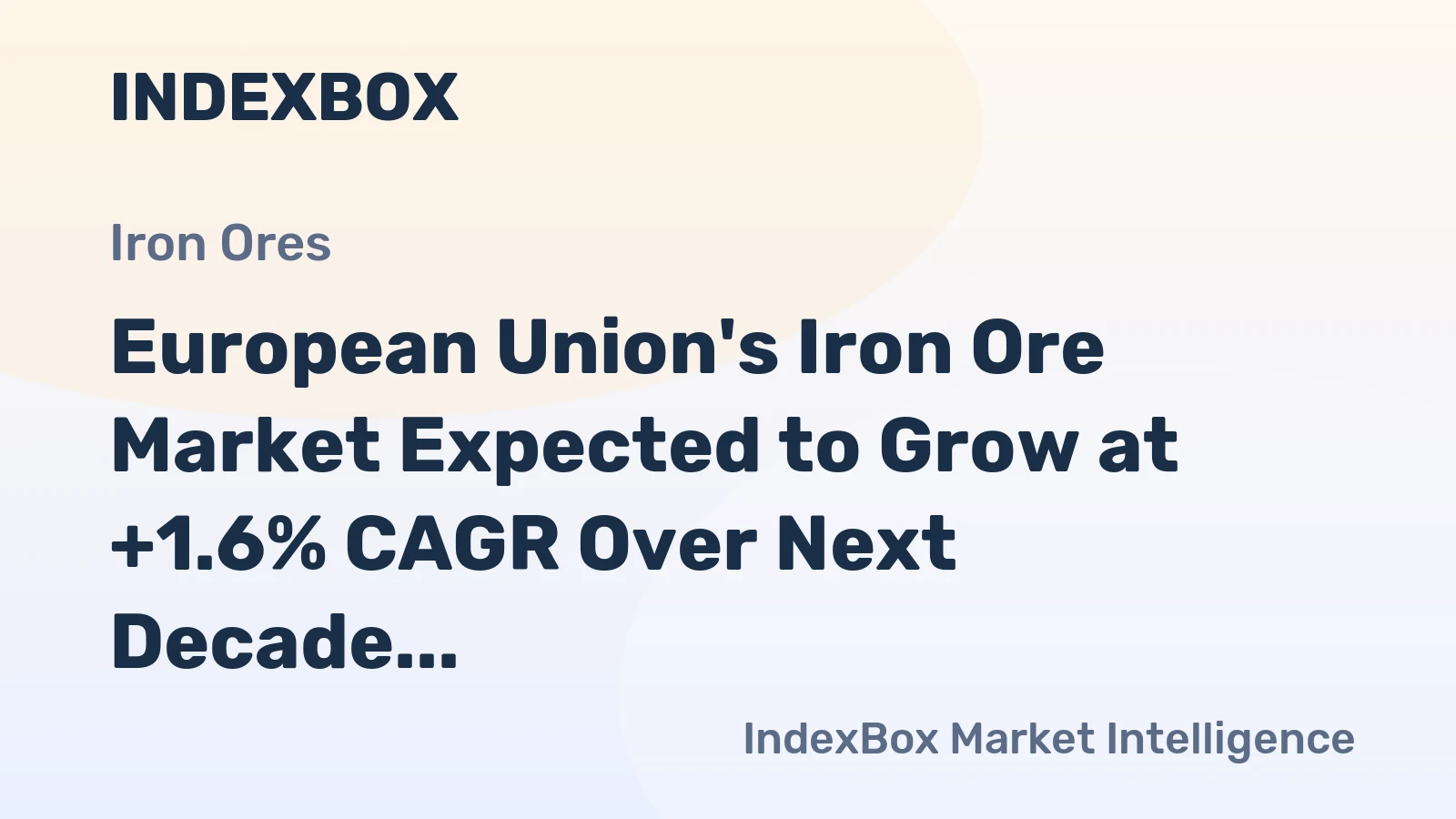 European Union's Iron Ore Market Expected to Grow at +1.6% CAGR Over Next Decade