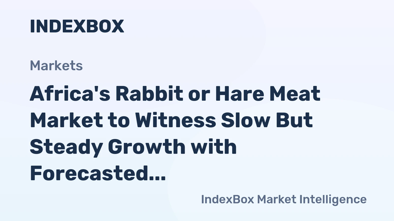 Africa's Rabbit or Hare Meat Market to Witness Slow But Steady Growth with Forecasted CAGR of +0.2% from 2024 to 2035