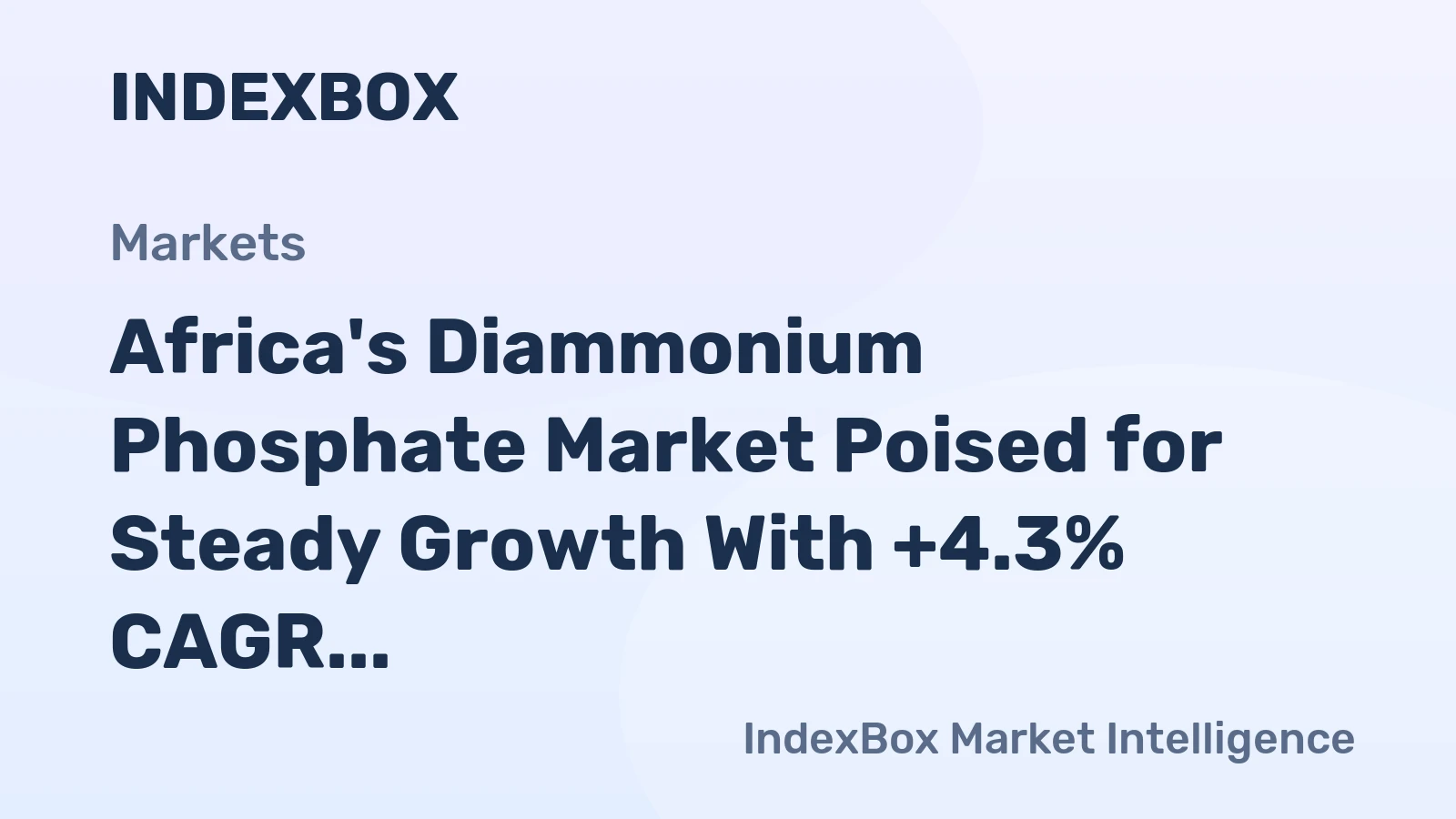 Africa's Diammonium Phosphate Market Poised for Steady Growth With +4.3% CAGR in Value