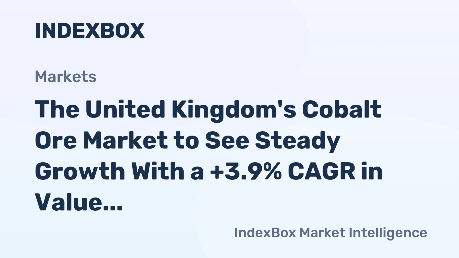 The United Kingdom's Cobalt Ore Market to See Steady Growth With a +3.9% CAGR in Value