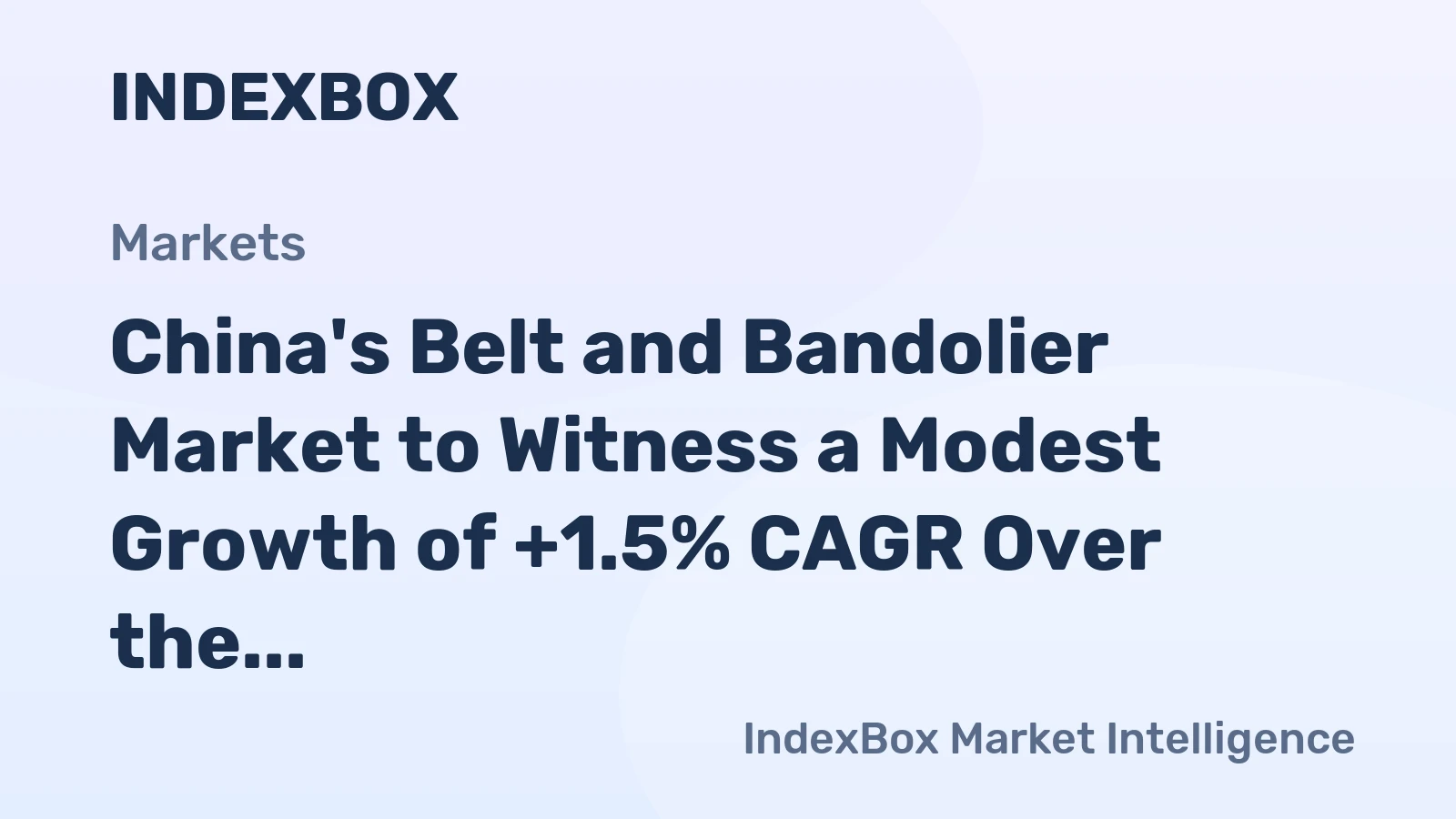 China's Belt and Bandolier Market to Witness a Modest Growth of +1.5% CAGR Over the Next Decade