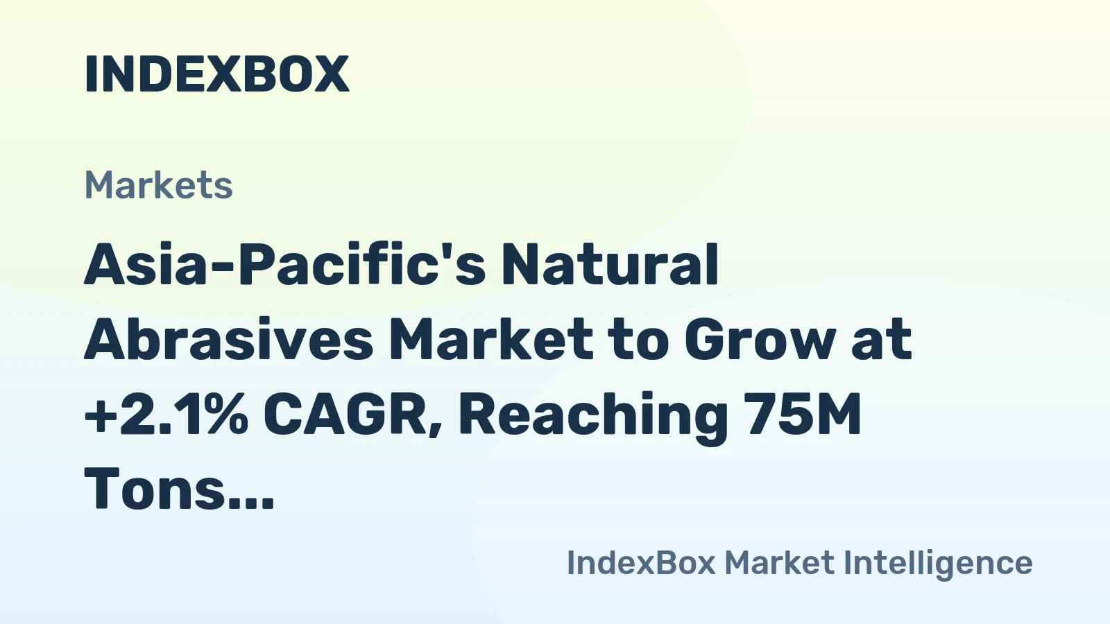 Asia-Pacific's Natural Abrasives Market to Grow at +2.1% CAGR, Reaching 75M Tons by 2035